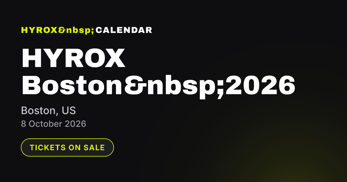 HYROX Boston 2026 — Tickets & Dates | HYROX Calendar